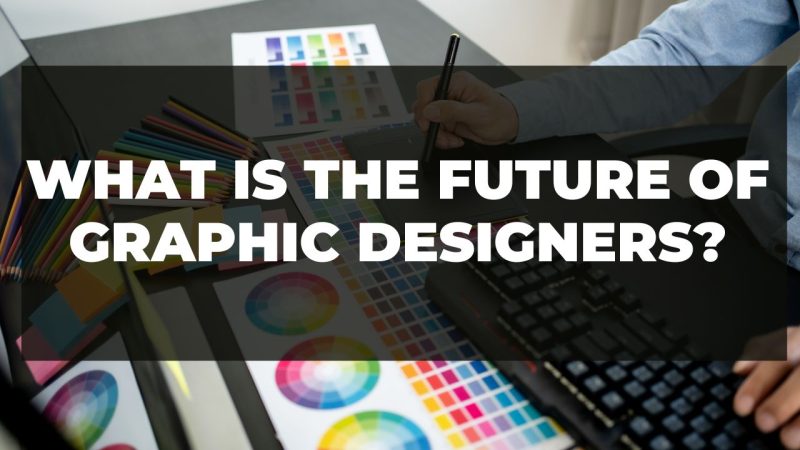 What is the future of graphic designers? - SKFREELANCERS